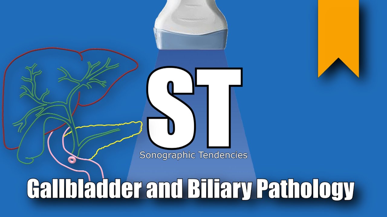 Gallbladder and Biliary Pathology
