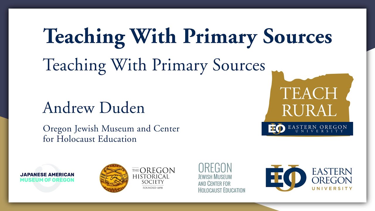 Teaching with Primary Sources: Oregon Jewish Museum and Center for Holocaust Education