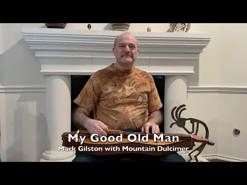 My Good Old Man - Mark Gilston | fotmd.com