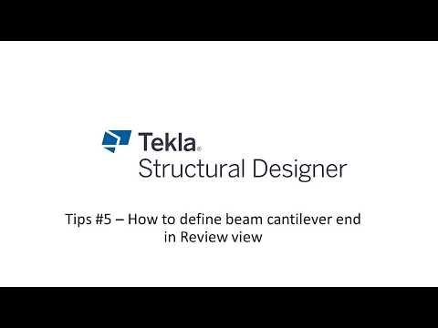 Tekla Structural Designer: Tips #5 - How to define beam cantilever end in Review view