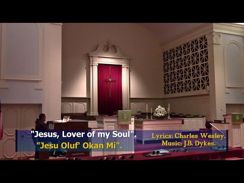 Jesus, Lover of My Soul. Lyrics: Charles Wesley. Music: J.B. Dykes