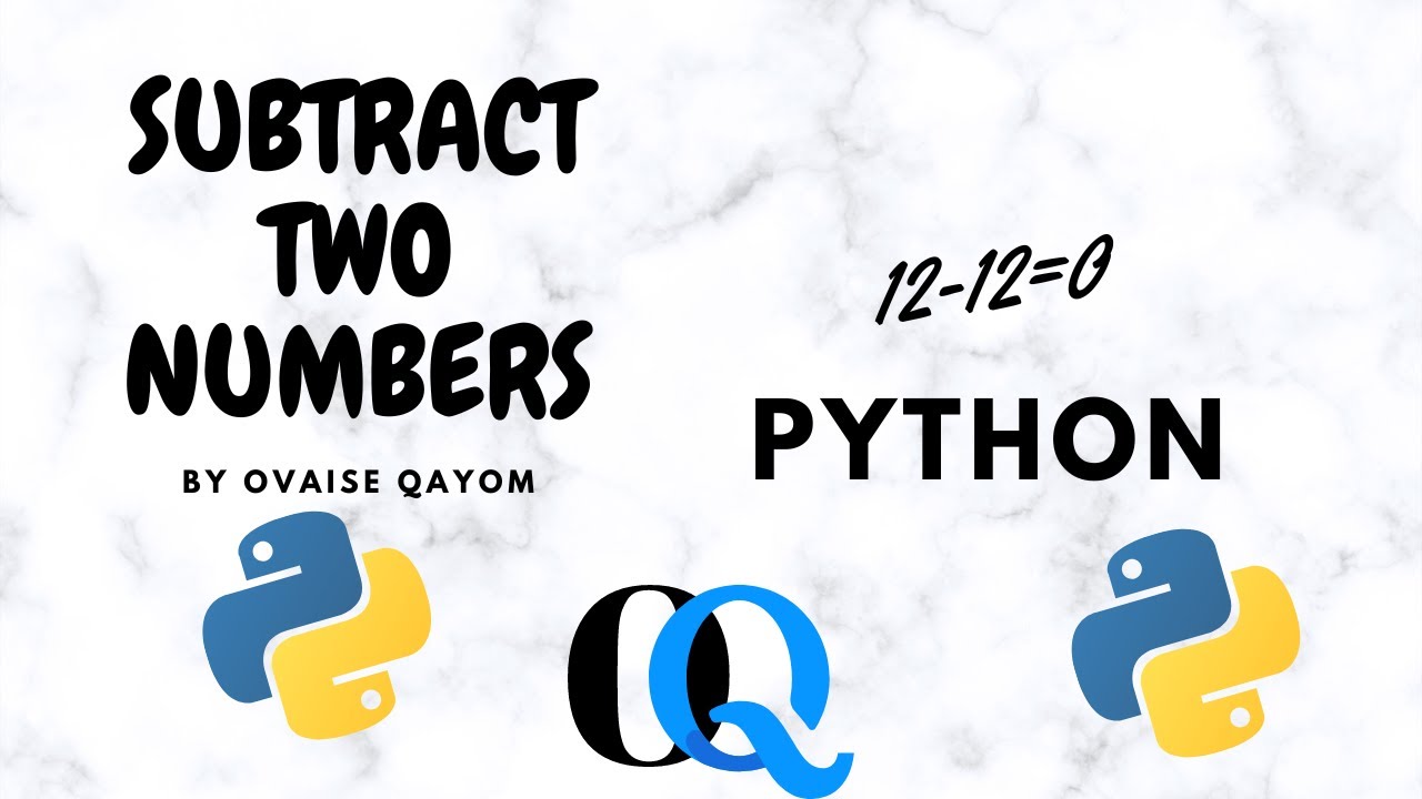 Python program to Subtract Two Numbers - PYTHON PROGRAMMING E4