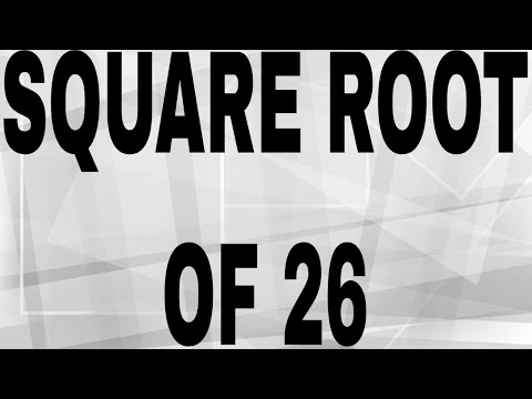 SQUARE ROOT OF 26