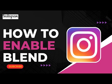 How to Enable Instagram Blend !