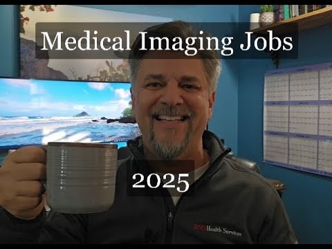 2025 Medical Imaging Jobs