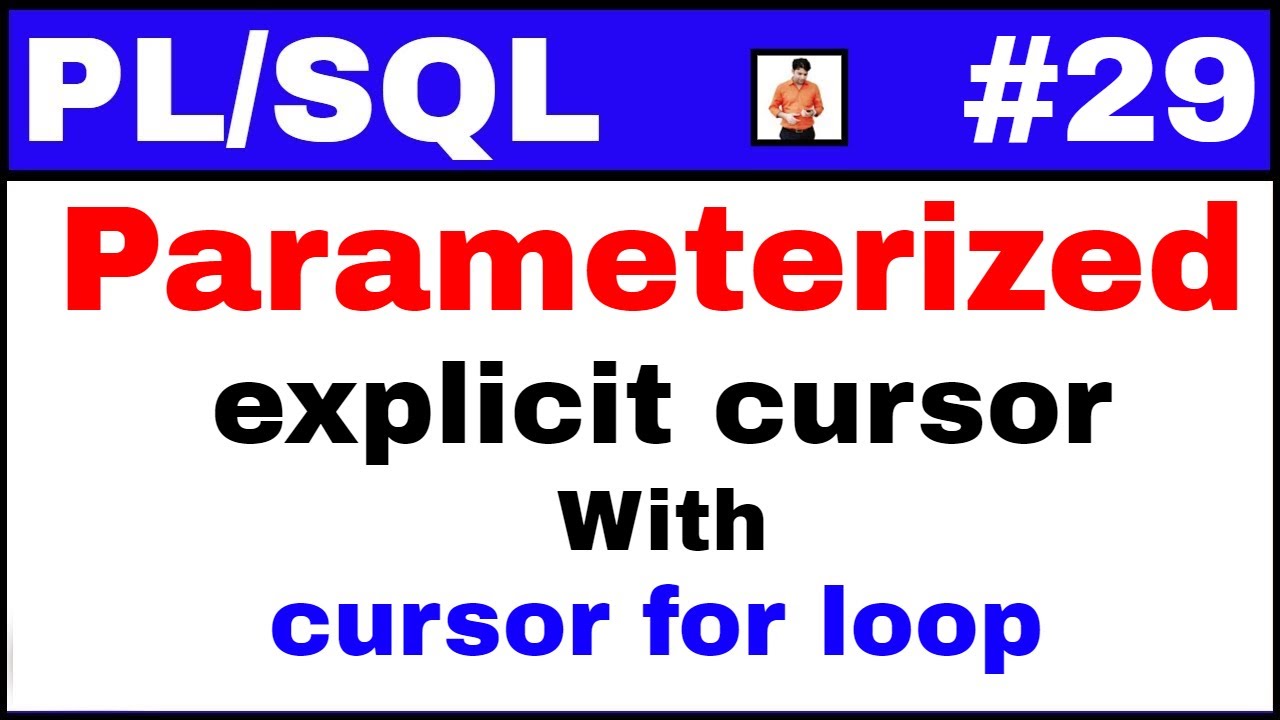 PL/SQL Tutorial #29: Parameterized explicit cursor with cursor for loop