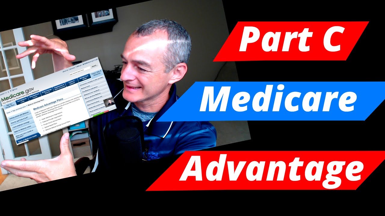Medicare Advantage Plans (Part C) Explained For PT, OT, SLP