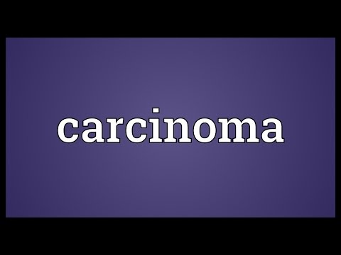 Carcinoma Meaning