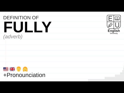 FULLY meaning, definition & pronunciation | What is FULLY? | How to say FULLY