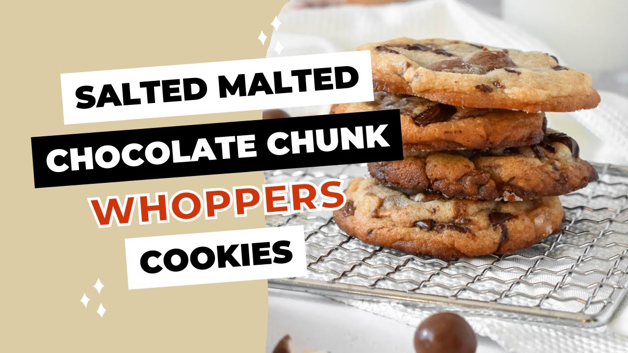 Salted Malted Chocolate Chunk Whopper Cookies