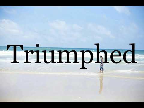 How To Pronounce Triumphed🌈🌈🌈🌈🌈🌈Pronunciation Of Triumphed