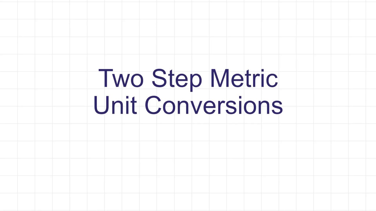 Two Step Metric Unit Conversions