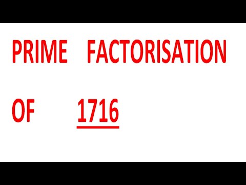 PRIME FACTORISATION OF 1716