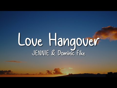 JENNIE & Dominic Fike - Love Hangover (Lyrics Video)