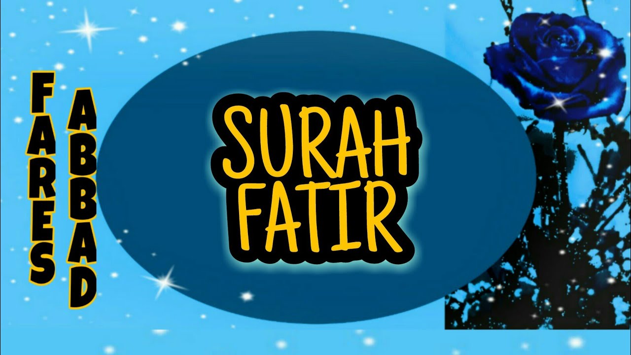 035 Surah Fatir by Fares Abbad