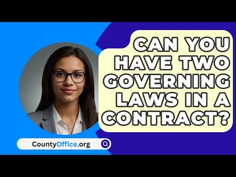 Can You Have Two Governing Laws In A Contract? - CountyOffice.org