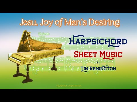 Bach - SHEET MUSIC - Jesu, Joy Of Man's Desiring - a Harpsichord Arrangement