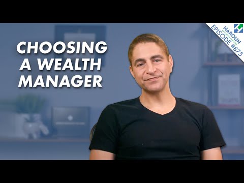 Choosing a Financial Advisor or Wealth Manager