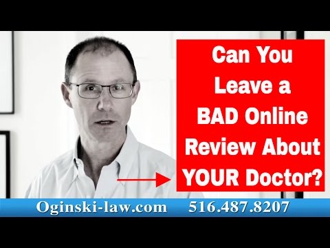 NY Medical Malpractice Libel & Slander: Can You Leave a Bad Online Review About Your Doctor?