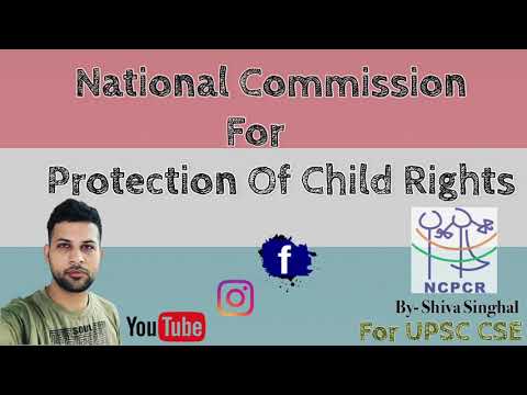 National Commission For Protection Of Child Rights (NCPCR) : UPSC CSE