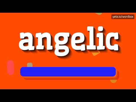 ANGELIC - HOW TO PRONOUNCE IT!?
