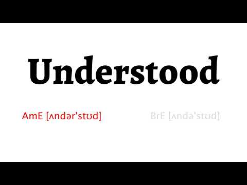 How to Pronounce understood in American English and British English
