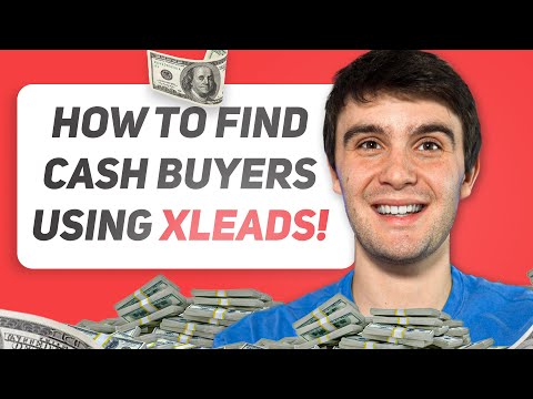 How to Find Cash Buyers Using XLeads!