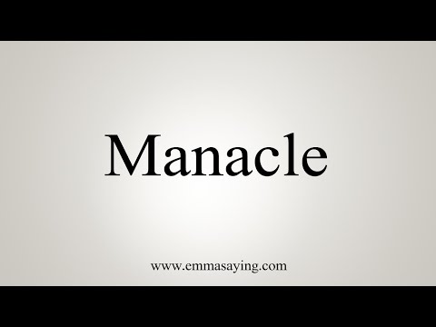 How To Say Manacle