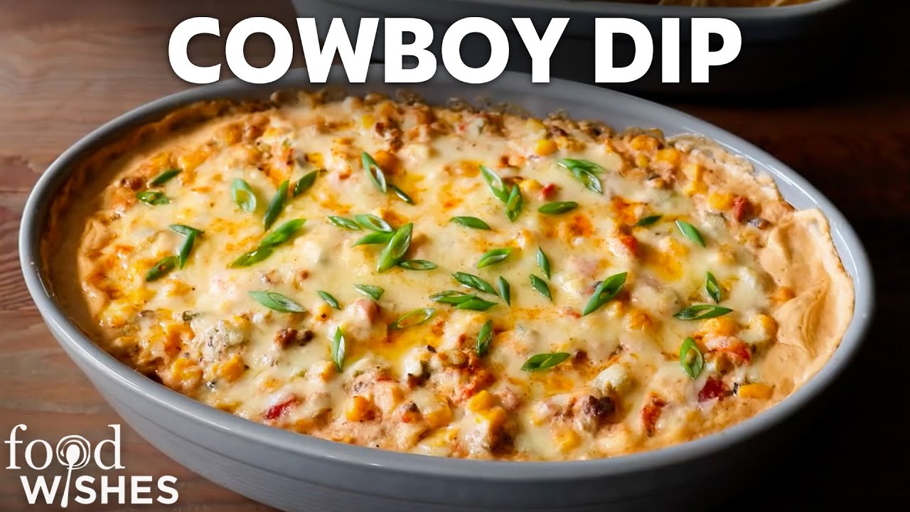Baked Cowboy Dip (The Perfect Party Appetizer) | Food Wishes