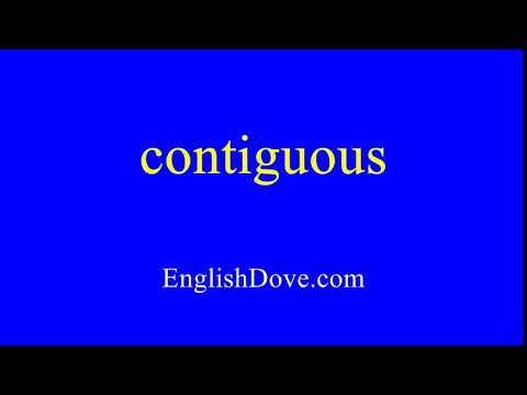 How to pronounce contiguous in American English.
