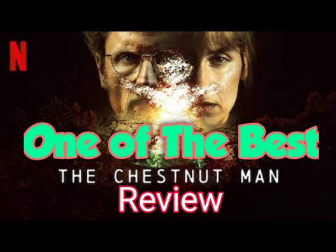 The Chestnut Man Review