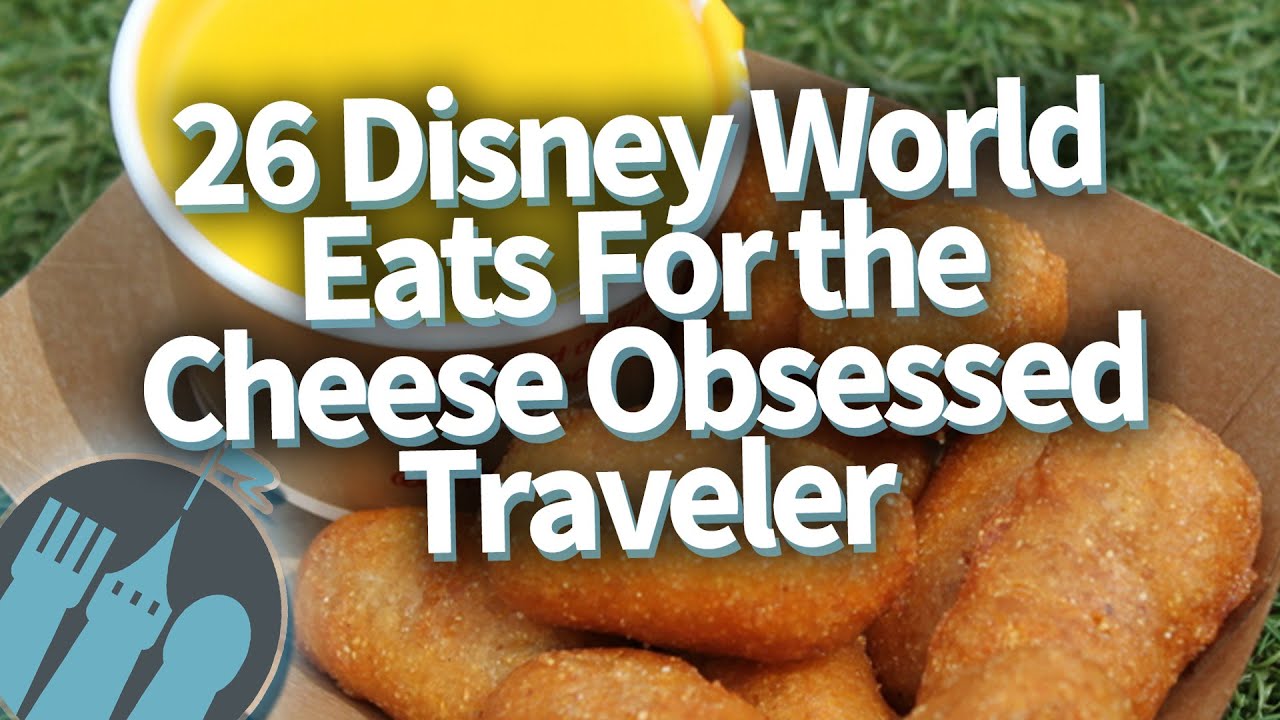 MyDisneyFix | 26 Disney World Eats For the Cheese Obsessed Traveler ...