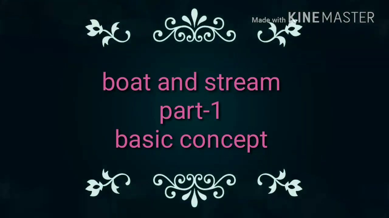 Boat and stream, part - 1 basic concept