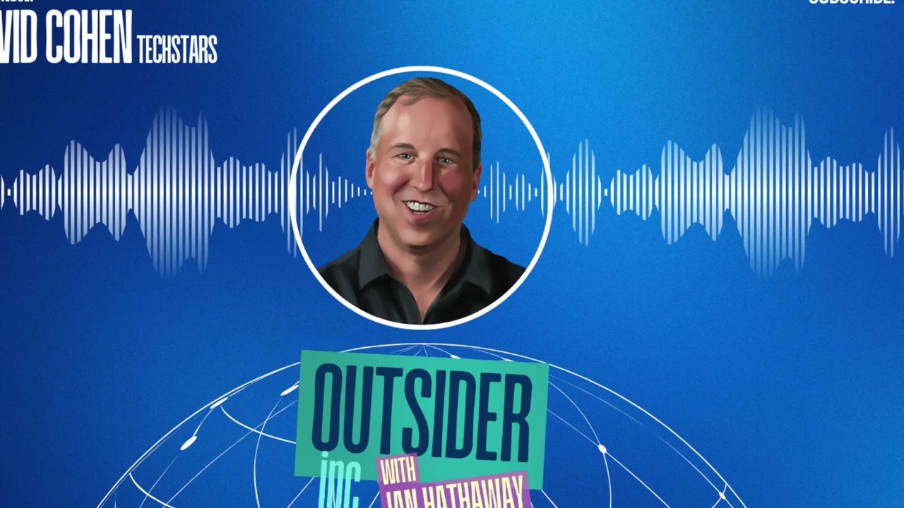 Mentorship, Networks, and Startup Communities w/ David Cohen, Co-Founder & CEO, Techstars