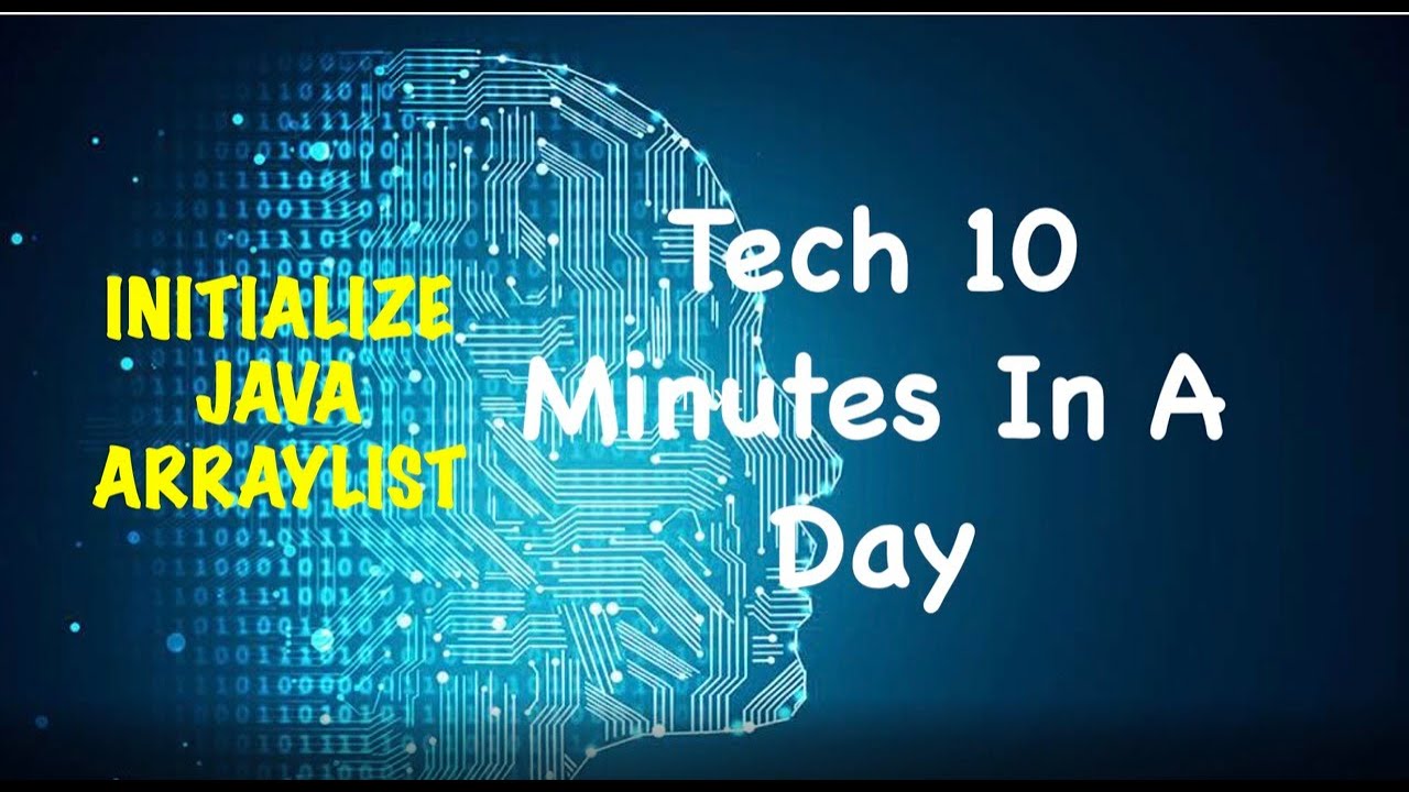 Java || ArrayList || Initialize an ArrayList || How Many Ways || Tech 10 Minutes In A Day