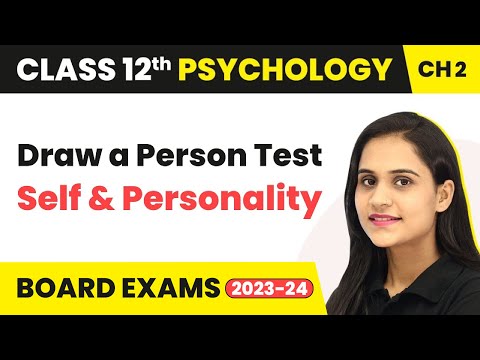 Draw a Person Test - Self & Personality | Class 12 Psychology Chapter 2