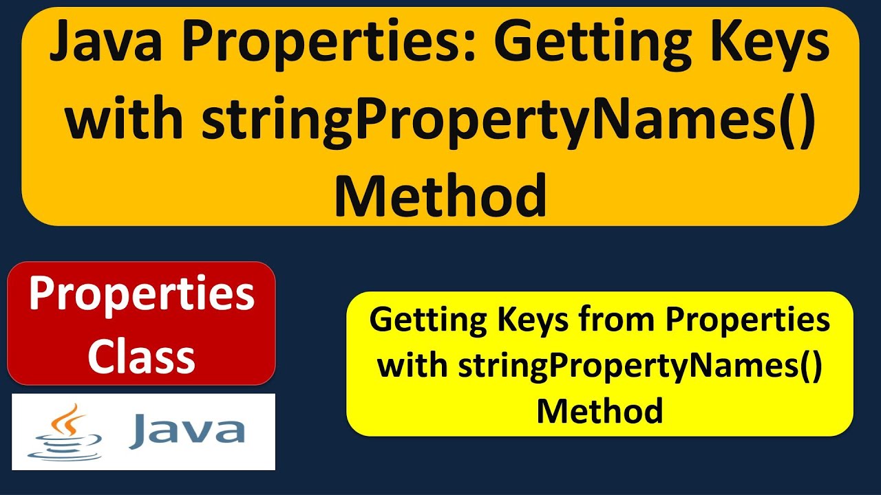 Java Properties: Getting Keys with stringPropertyNames() Method | Java properties | Java Tutorial