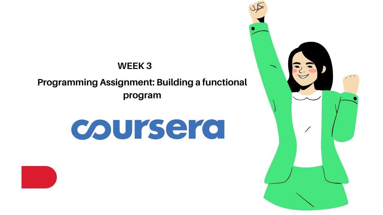 Week 3:Programming Assignment: Building a functional program