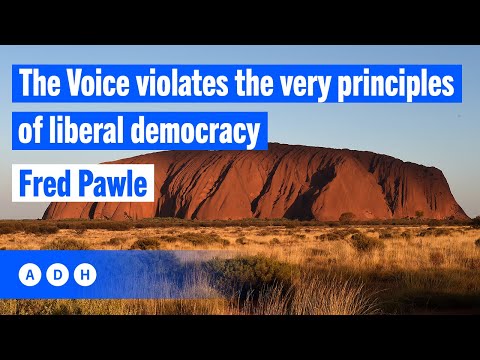 The Voice violates the very principles of liberal democracy | Fred Pawle