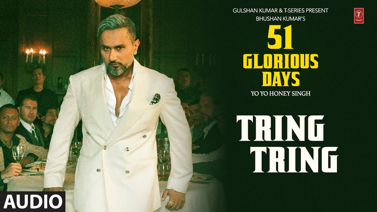 TRING TRING (Audio): YO YO HONEY SINGH | 51 GLORIOUS DAYS
