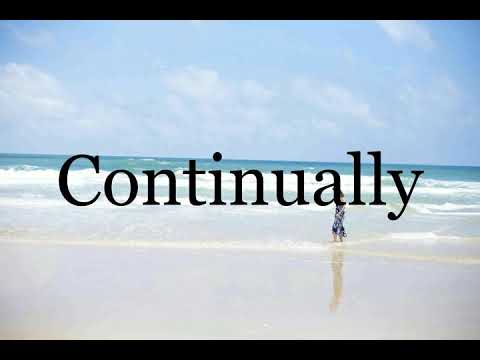 How To Pronounce Continually🌈🌈🌈🌈🌈🌈Pronunciation Of Continually