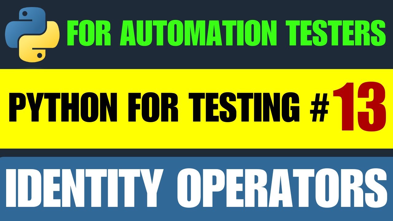 Python for Testers #13 | Python Identity Operators