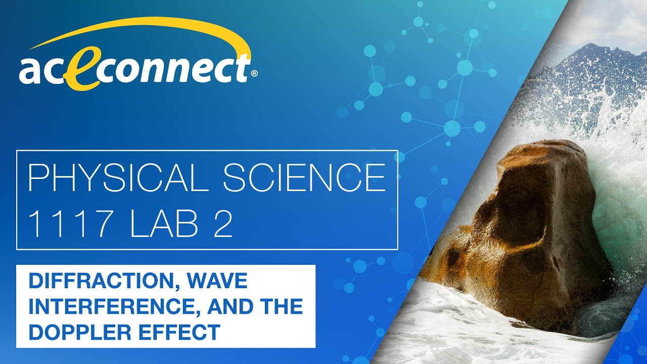 Physical Science 1117 Lab 2 || Diffraction, Wave Interference, and the Doppler Effect