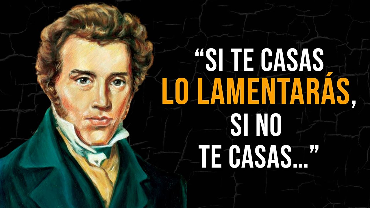 Soren Kierkegaard: Filosofía y Sabiduría en sus Mejores Frases 🔥