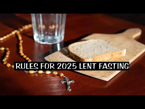RULES FOR 2025 LENT FASTING