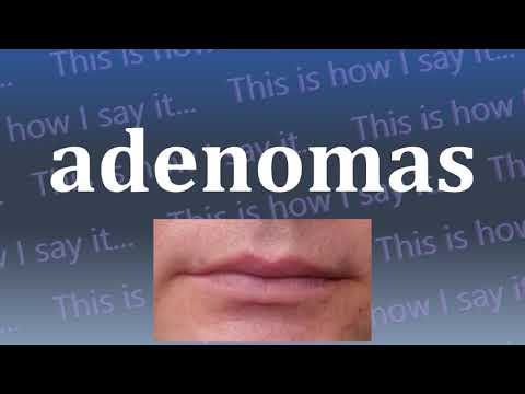 This is How I Say...adenomas