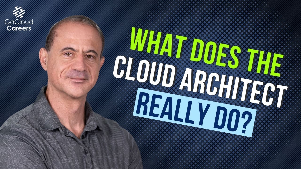 What Does a Cloud Architect Do? (The Real Cloud Architect Job Description)