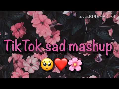 TikTok sad songs mashup