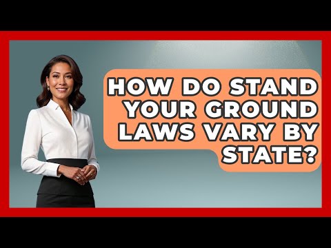 How Do Stand Your Ground Laws Vary By State? - Learn About Libertarianism
