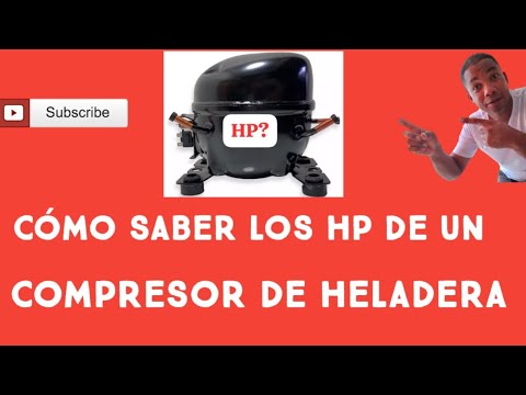 CÓMO SABER LOS HP DE UN COMPRESOR DE HELADERA